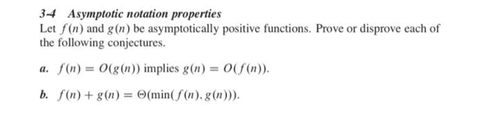 Solved 3-4 Asymptotic notation properties Let f(n) and g(n) | Chegg.com