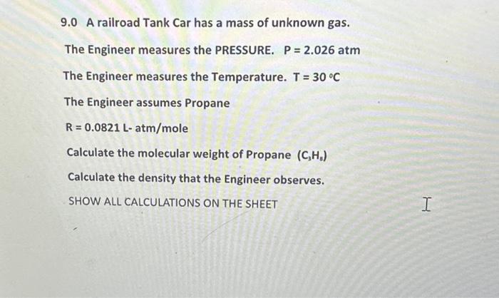 Solved 9.0 A railroad Tank Car has a mass of unknown gas. | Chegg.com