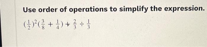 Solved Use order of operations to simplify the expression. | Chegg.com