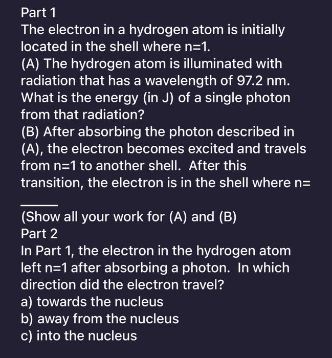 Solved Part 1 The Electron In A Hydrogen Atom Is Initially