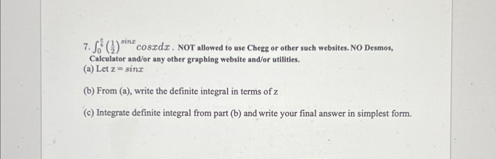 Solved ∫0π6(12)sinxcosxdx. ﻿NOT allowed to use Chegg or | Chegg.com