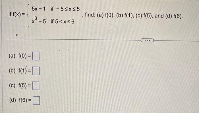 Solved If f(x)={5x−1x3−5 if −5≤x≤5 if 5 | Chegg.com