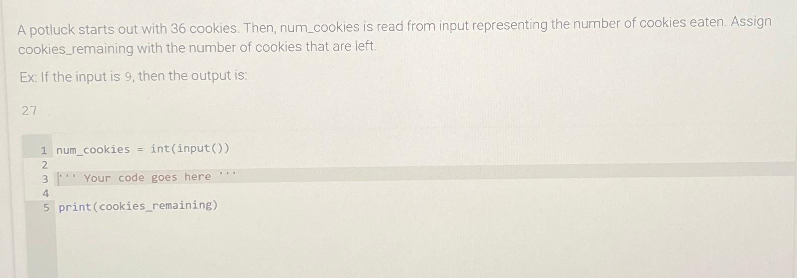 Solved A potluck starts out with 36 ﻿cookies. Then, | Chegg.com