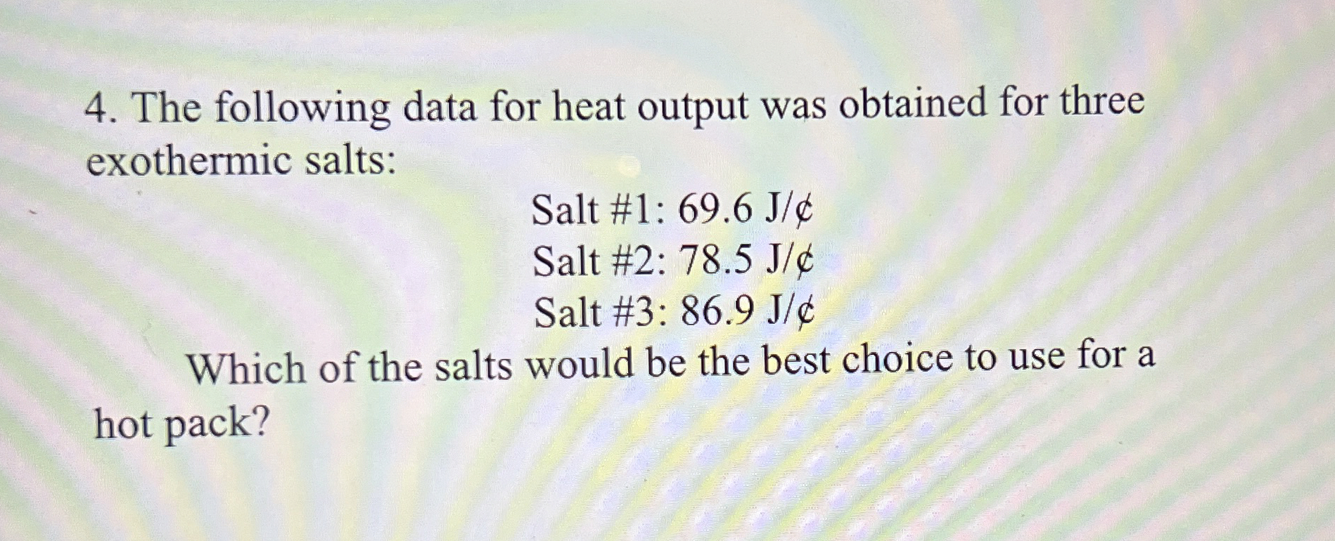 Solved The following data for heat output was obtained for | Chegg.com