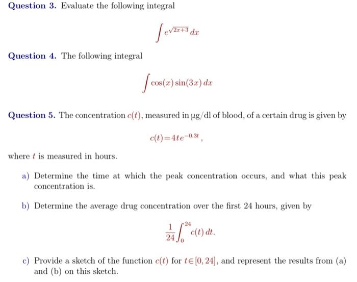 Solved Question 3. Evaluate the following integral ∫e2x+3dx | Chegg.com