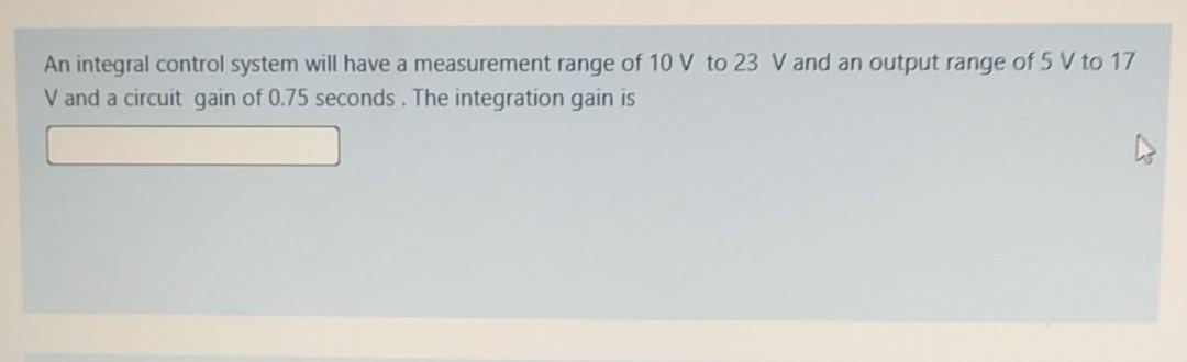 Solved An integral control system will have a measurement | Chegg.com