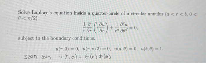 Solved Solve Laplace's equation inside a quarter-circle of a | Chegg.com