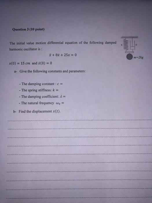Solved Question 3 (10 point) The initial value motion | Chegg.com