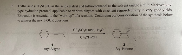 Solved b. Triflic acid (CF SO,H) as the acid catalyst and | Chegg.com