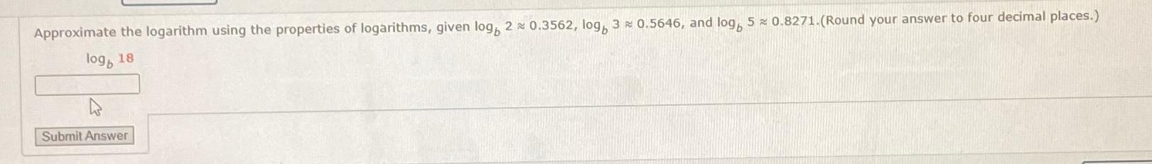 Solved Approximate the logarithm using the properties of | Chegg.com