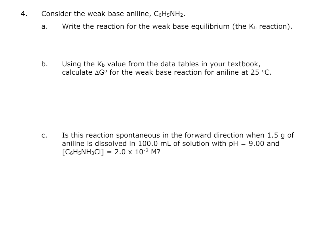 Solved Consider the weak base aniline, C6H5NH2. ﻿Kb | Chegg.com