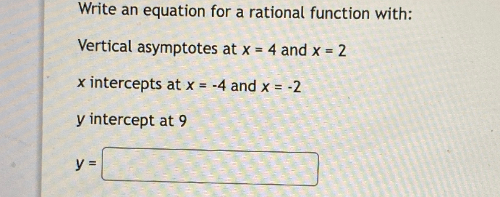 Solved Write an equation for a rational function | Chegg.com
