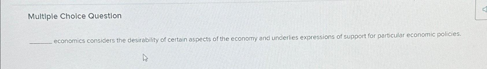 Solved Multiple Cholce Questioneconomics considers the | Chegg.com