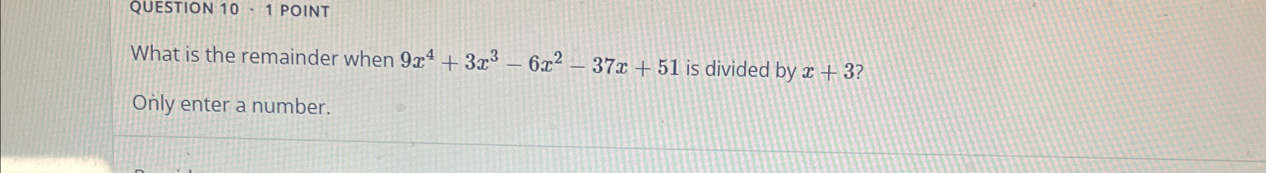 Solved QUESTION 10*1 ﻿POINTWhat is the remainder when | Chegg.com