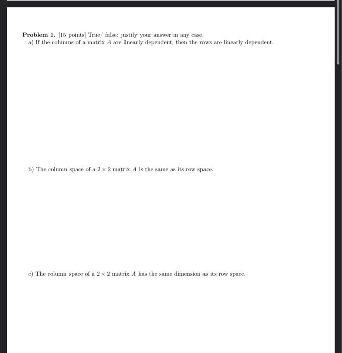 Solved Problem 1. [15 points ∣ True/ false: justify your | Chegg.com