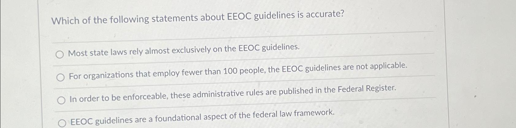 Solved Which of the following statements about EEOC | Chegg.com