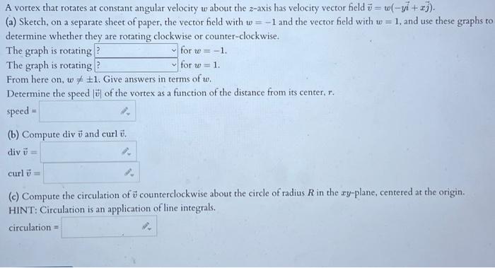 Solved A vortex that rotates at constant angular velocity w | Chegg.com