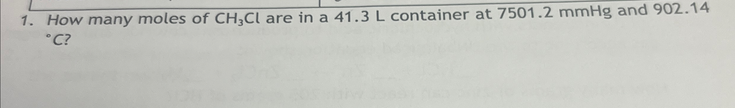 Solved How many moles of CH3Cl ﻿are in a 41.3L ﻿container at | Chegg.com