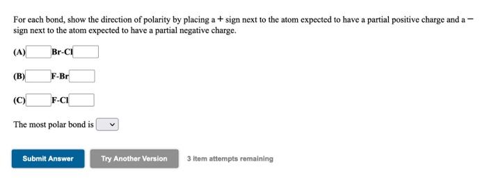 Solved For each bond, show the direction of polarity by | Chegg.com