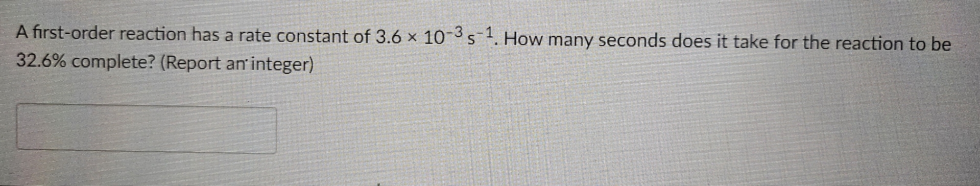 Solved A first-order reaction has a rate constant of | Chegg.com