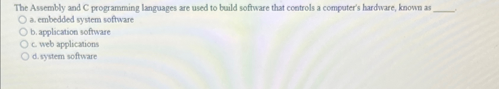 Solved The Assembly and C ﻿programming languages are used to | Chegg.com