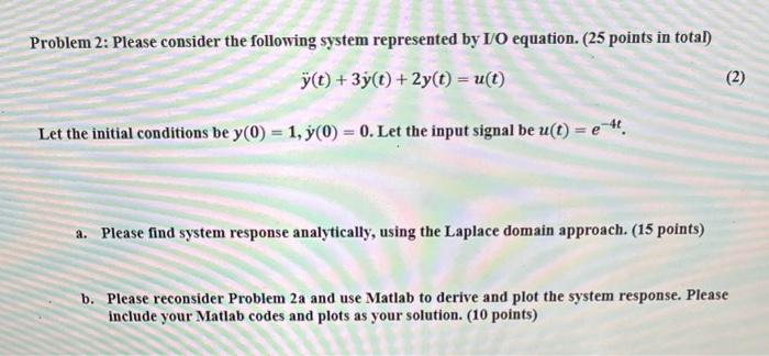 Solved Problem 2: Please consider the following system | Chegg.com