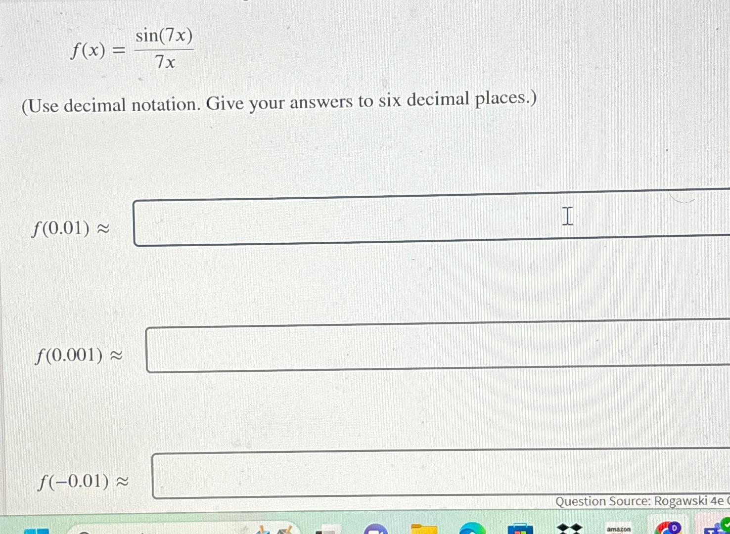 Solved f(x)=sin(7x)7x(Use decimal notation. Give your | Chegg.com