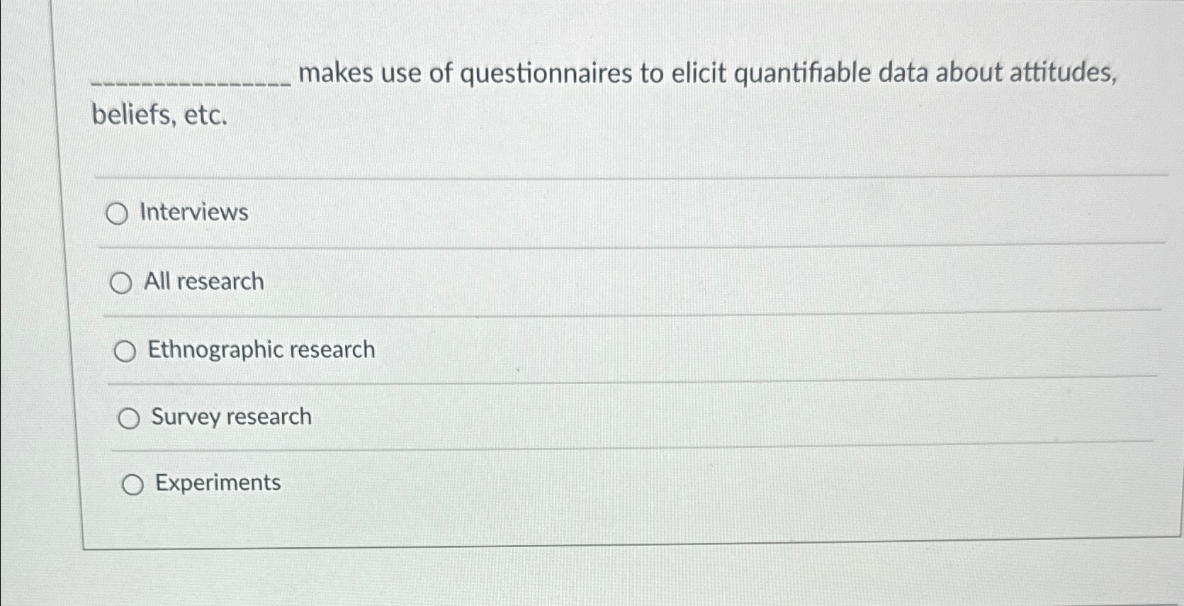 Solved makes use of questionnaires to elicit quantifiable | Chegg.com