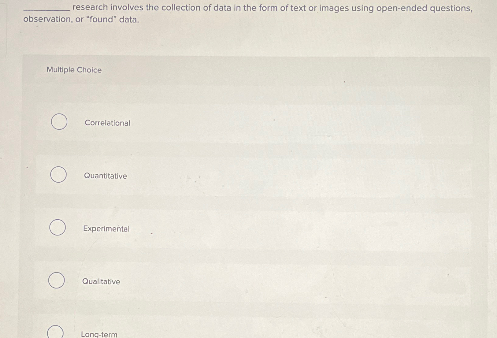 Solved research involves the collection of data in the form | Chegg.com