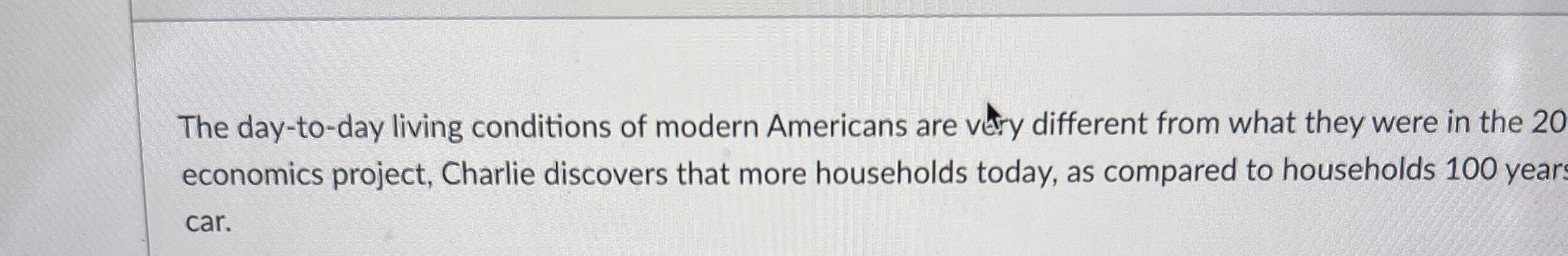 Solved The day-to-day living conditions of modern Americans | Chegg.com
