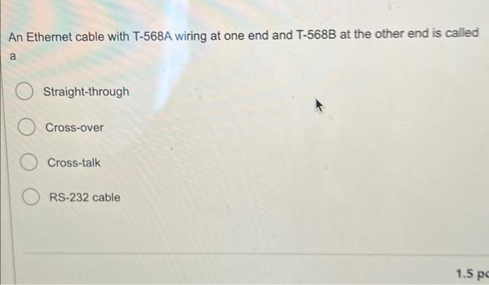 Solved An Ethernet cable with T-568A wiring at one end and | Chegg.com