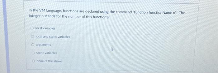 Solved In the VM language, functions are declared using the | Chegg.com