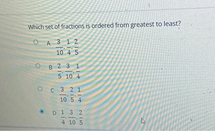 Solved Which set of fractions is ordered from greatest to | Chegg.com