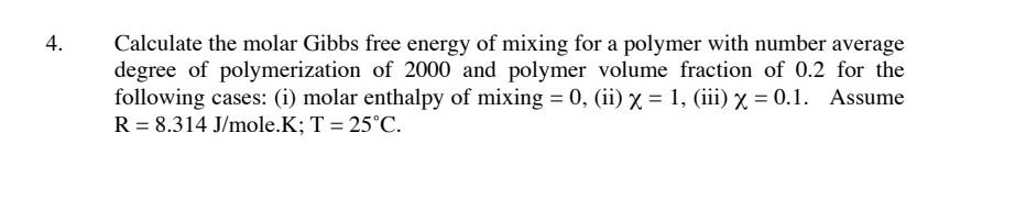 Solved Calculate the molar Gibbs free energy of mixing for a | Chegg.com