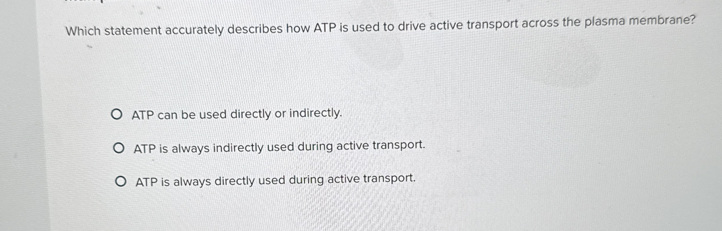 Solved Which statement accurately describes how ATP is used | Chegg.com