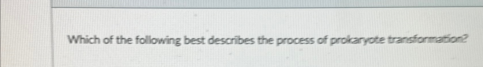 Solved Which of the following best describes the process of | Chegg.com