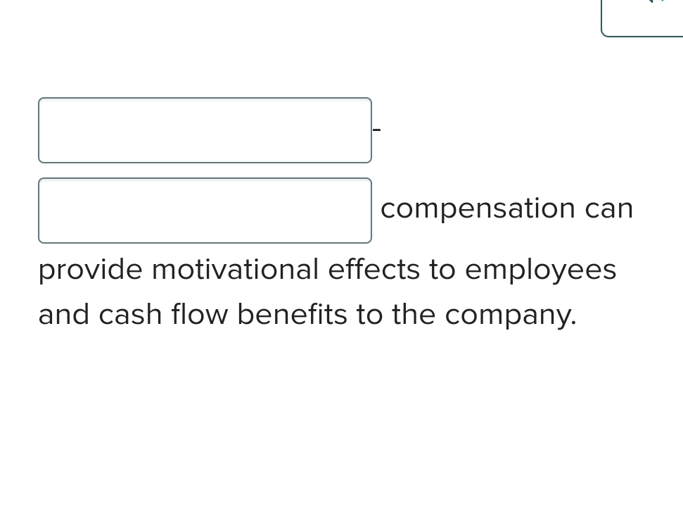 Solved compensation canprovide motivational effects to | Chegg.com
