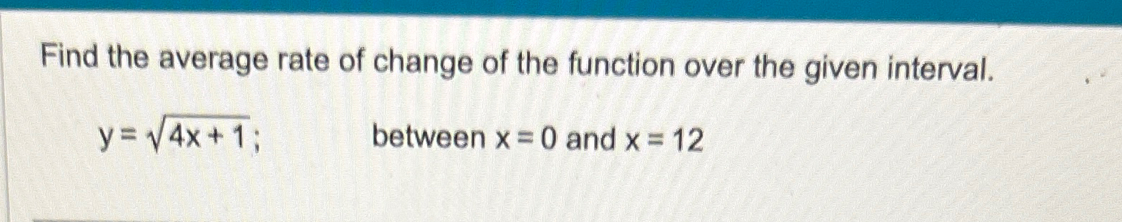 Solved Find the average rate of change of the function over | Chegg.com