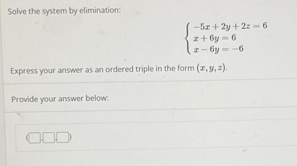 Solved Solve The System By 