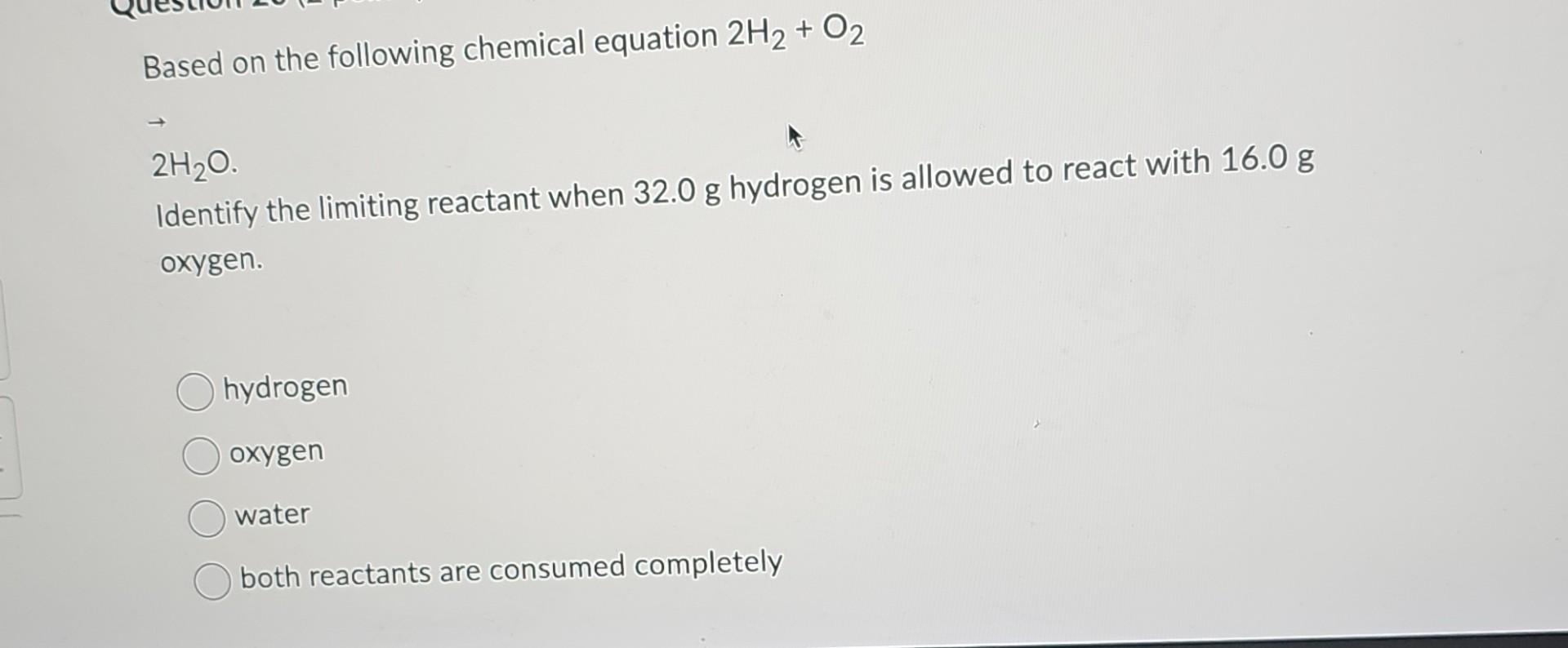 Solved Based on the following chemical equation 2H2+O2 2H2O. | Chegg.com
