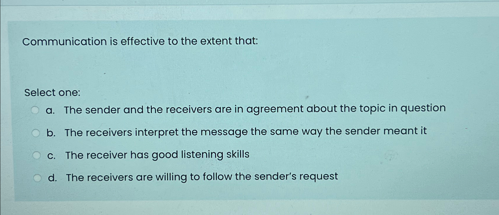 Solved Communication is effective to the extent that:Select | Chegg.com