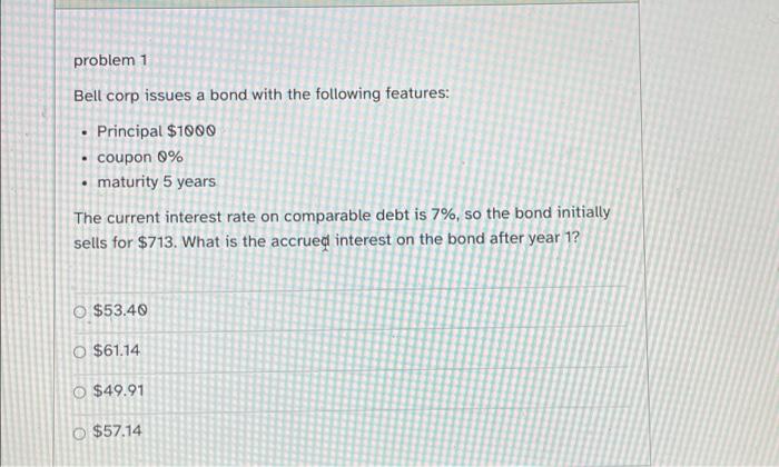 Solved . problem 1 Bell corp issues a bond with the | Chegg.com Solved . problem 1 Bell corp issues a bond with the | Chegg.com