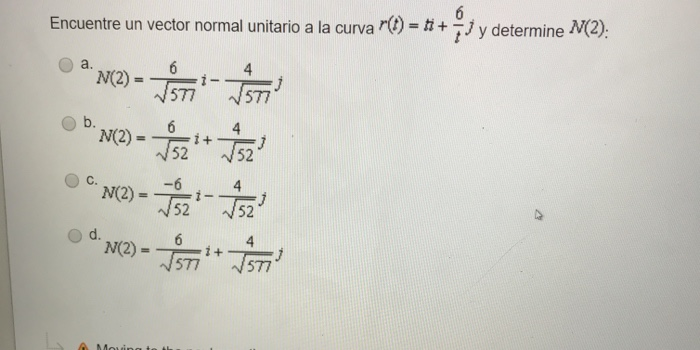 Solved Encuentre un vector normal unitario a la curva (O) = | Chegg.com