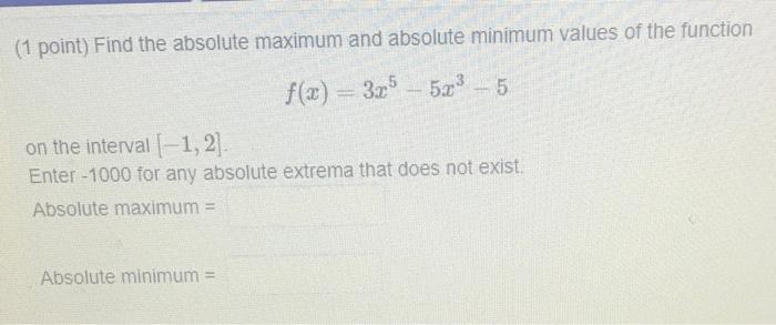 Solved (1 point) Find the absolute maximum and absolute | Chegg.com
