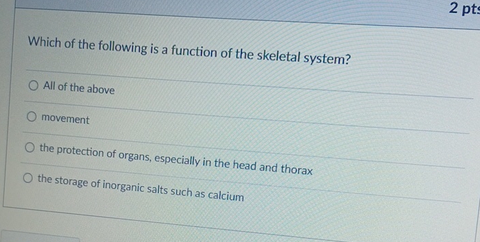 Solved Which of the following is a function of the skeletal | Chegg.com