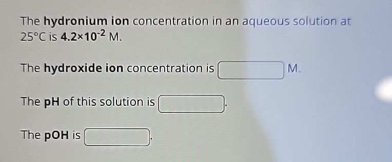 Solved The hydronium ion concentration in an aqueous | Chegg.com