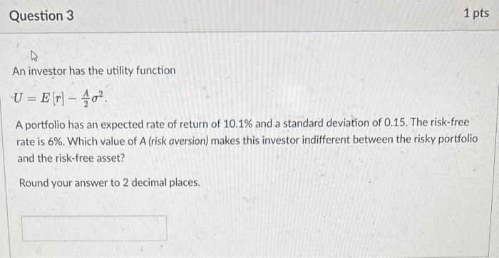 Solved An investor has the utility function U=E[r]−2Aσ2 A | Chegg.com