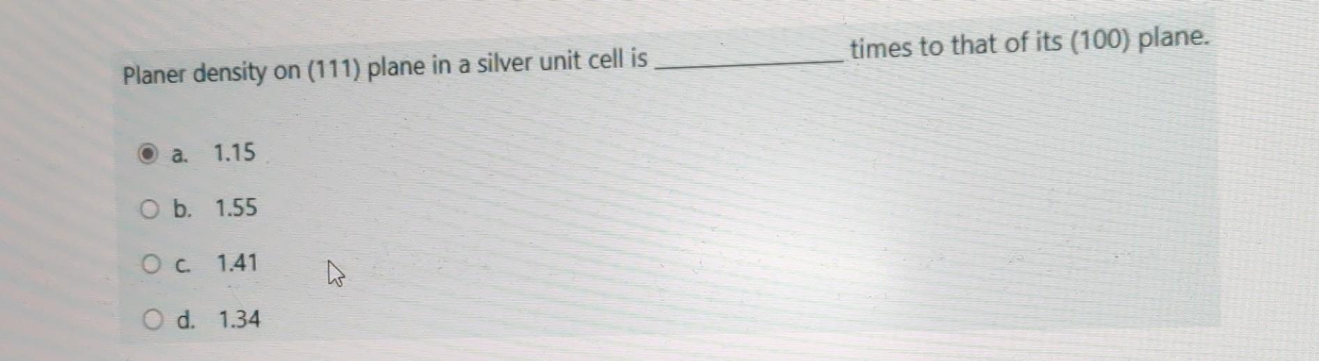 Solved Planer density on (111) plane in a silver unit cell | Chegg.com