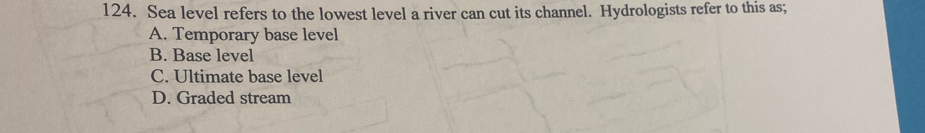 Solved Sea level refers to the lowest level a river can cut | Chegg.com