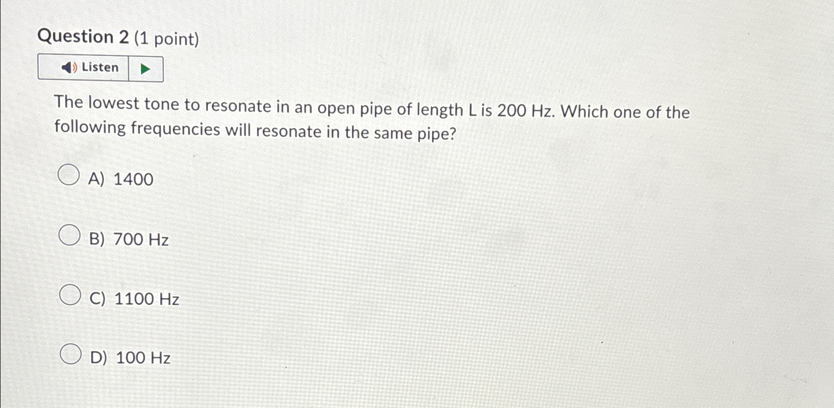 Solved Question 2 (1 ﻿point)ListenThe lowest tone to | Chegg.com